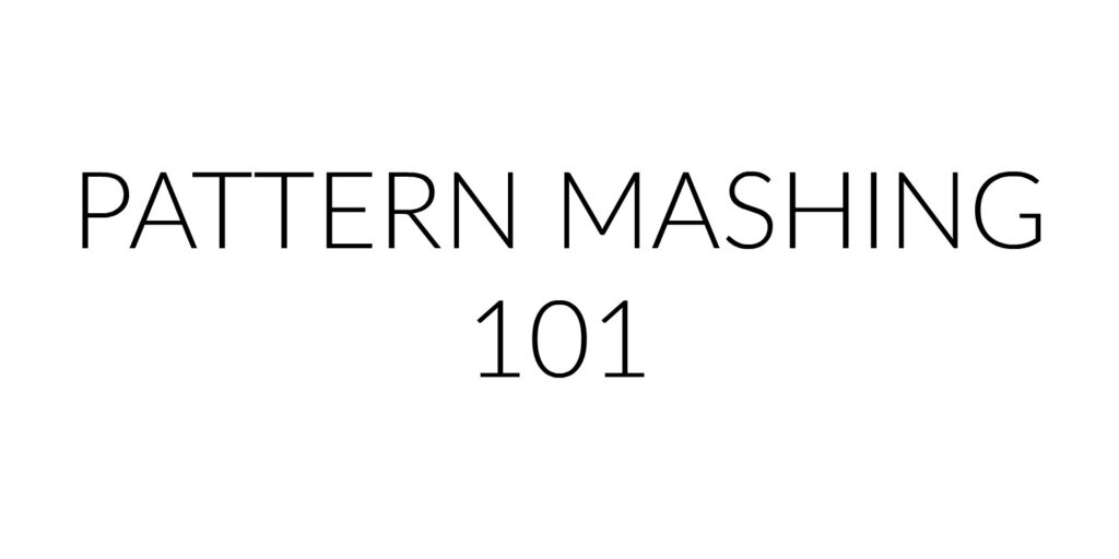 Pattern Mashing 101 - Pattern Niche